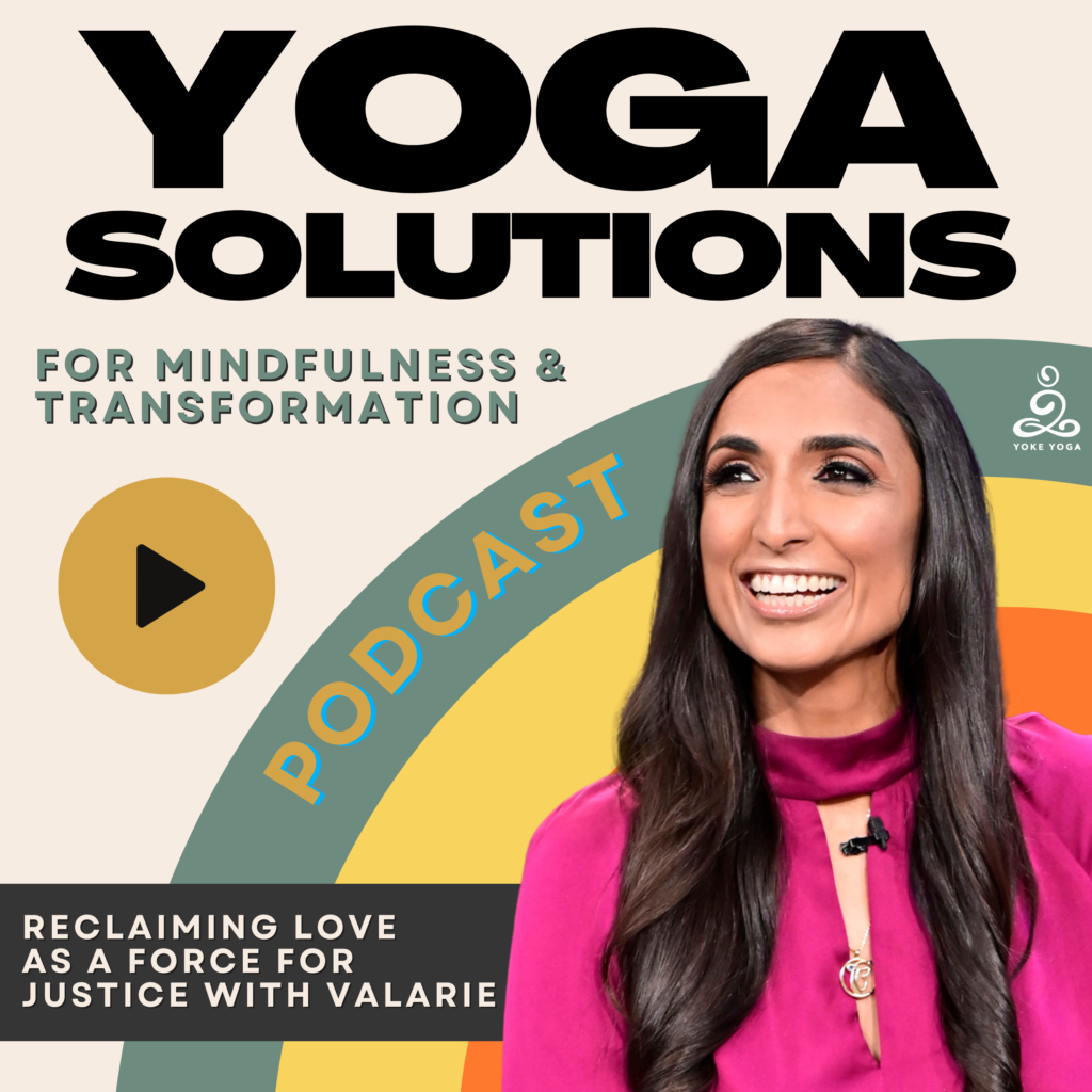 Episode #8: Reclaiming Love As a Force For Justice with Valarie Kaur ...